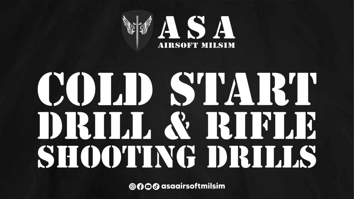COLD STARTDRILL & RIFLESHOOTING DRILLS | ASA – Airsoft Milsim